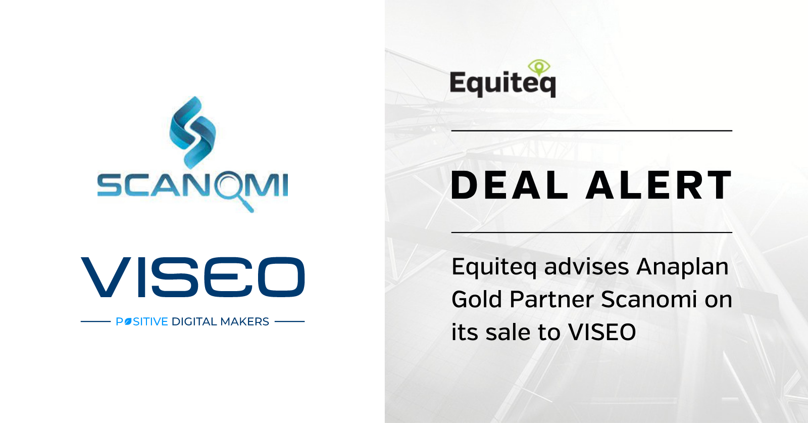 Equiteq advises Scanomi on its sale to VISEO | Equiteq